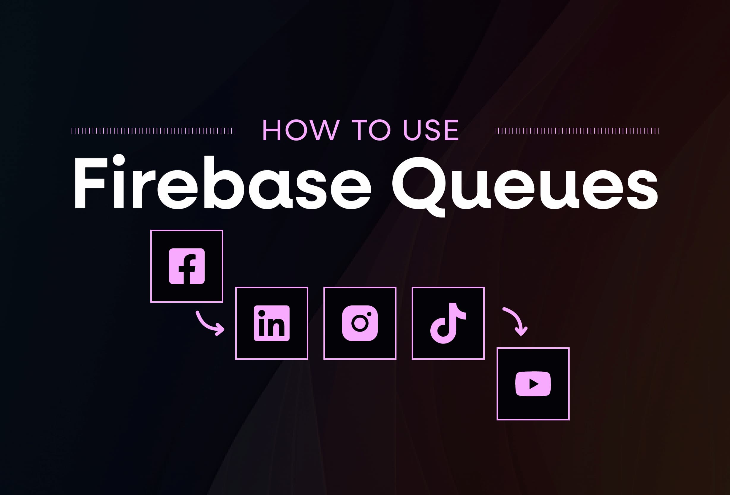 How to Use Firebase Queues