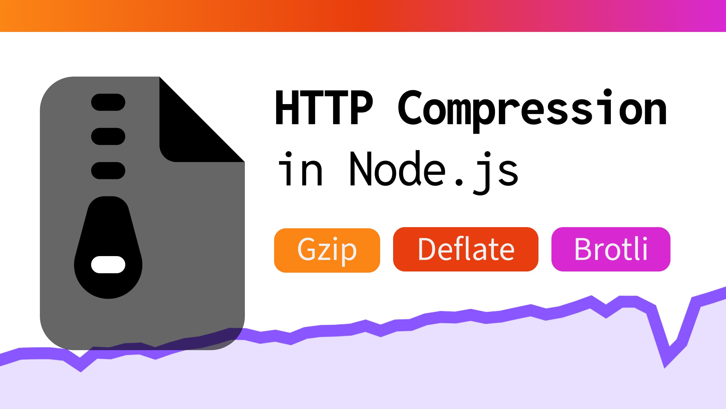 HTTP Compression in Node.js: A Dive into Gzip, Deflate, and Brotli