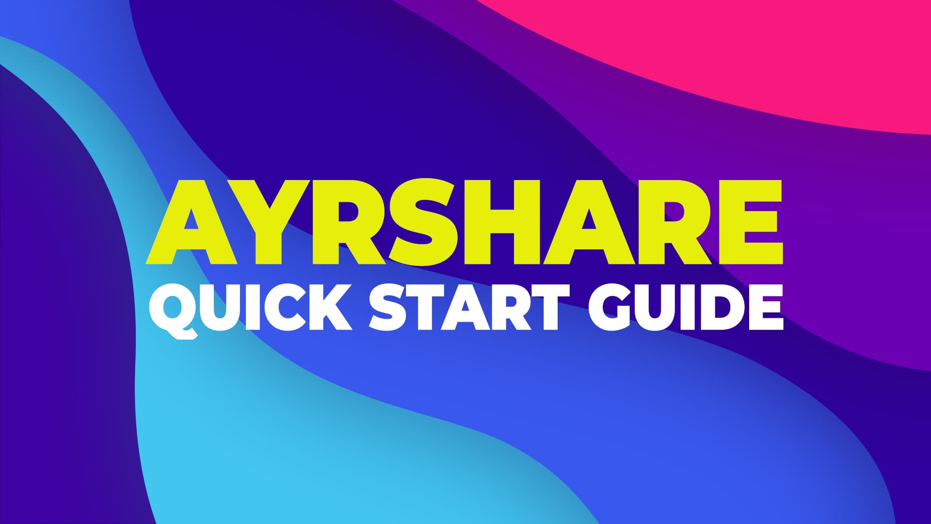 Ayrshare Quick Start Guide [video]